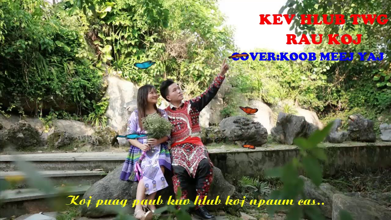 Kev hlub twg rau koj_Cover Koob Meej Yaj - YouTube Music