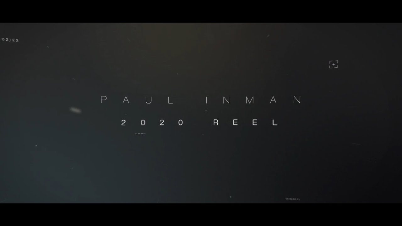 Paul Inman | 2020 Filmmaking Reel - YouTube