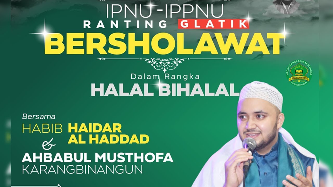 LIVE IPNU - IPPNU RANTING GLATIK BERSHOLAWAT BERSAMA HABIB HAIDAR BIN ABDULLAH AL HADDAD - YouTube