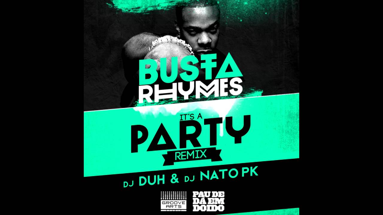 Busta Rhymes ft. Zhané - It's A Party (Dj Nato PK & Dj Duh Nos Beats ...