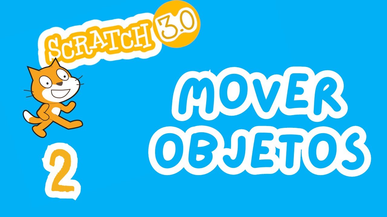 MOVIMIENTOS en Scratch (2024) - Mover, girar, deslizar y trasladar objetos en Scratch 3.0 - YouTube