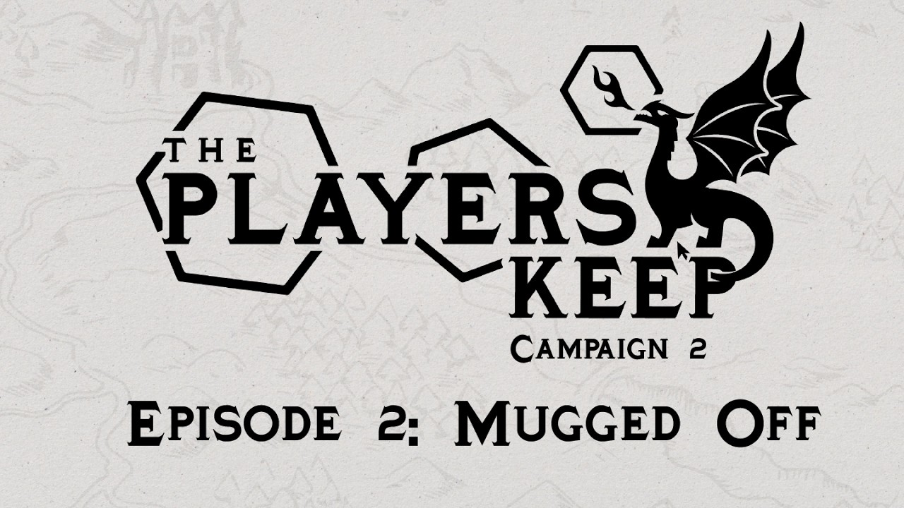 Mugged Off | TPK | Campaign 2, Episode 2 | D&D - YouTube