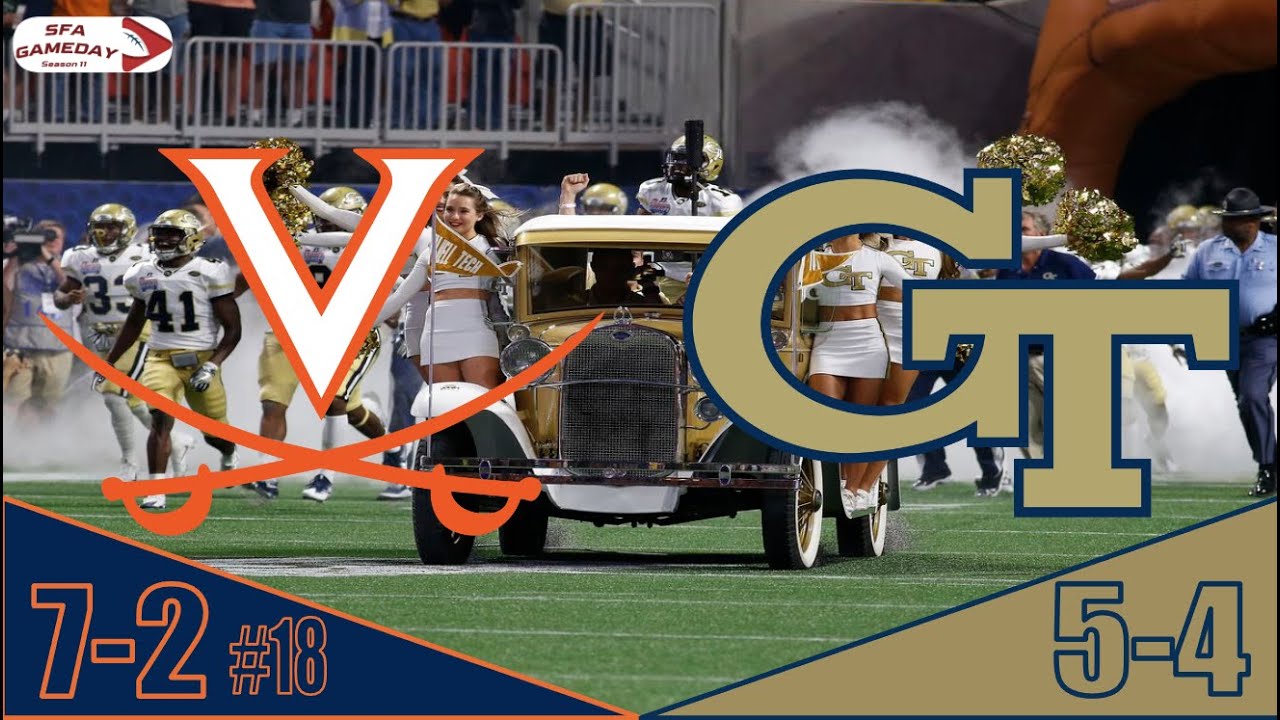 SFA Season 11 Week 12 Gameday: #18 Virginia (7-2) @ Georgia Tech (5-4 ...