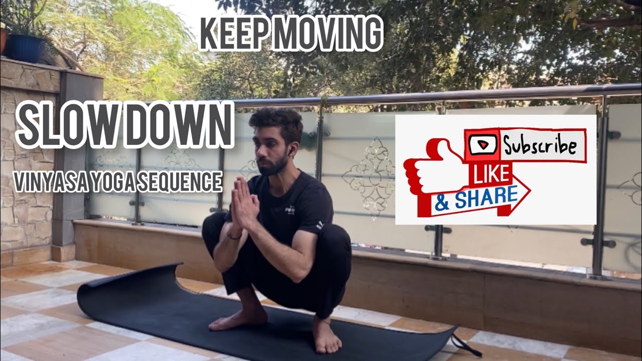 Keep moving / conscious transition/yoga vinyasa flow/ sequence ...