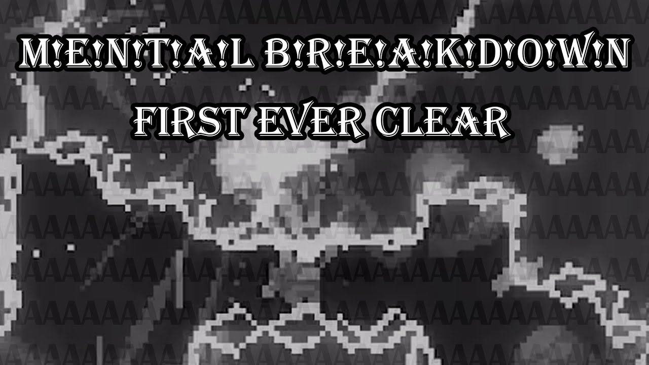 The new worst hard list map? - M!e!n!t!a!l B!r!e!a!k!d!o!w!n clear ...