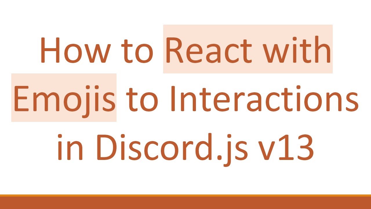How to React with Emojis to Interactions in Discord.js v13 - YouTube