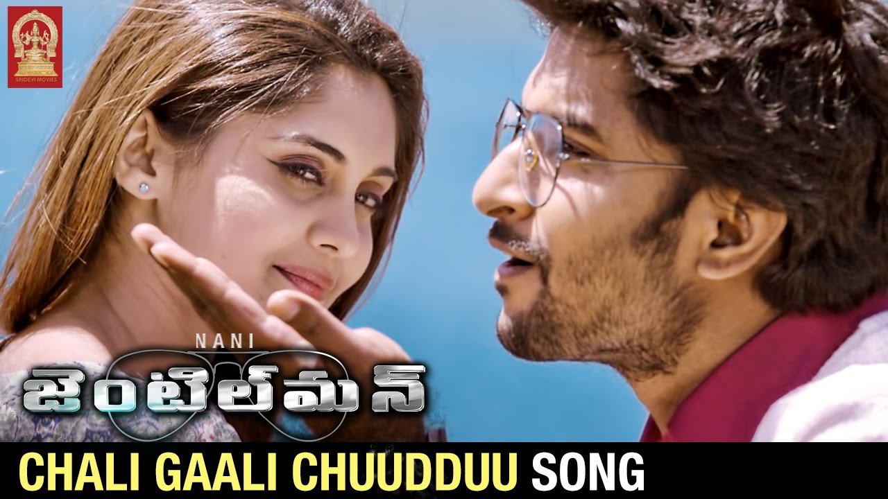 Nani Gentleman Movie Songs | Chali Gaali Chuudduu Song Trailer | Nani ...