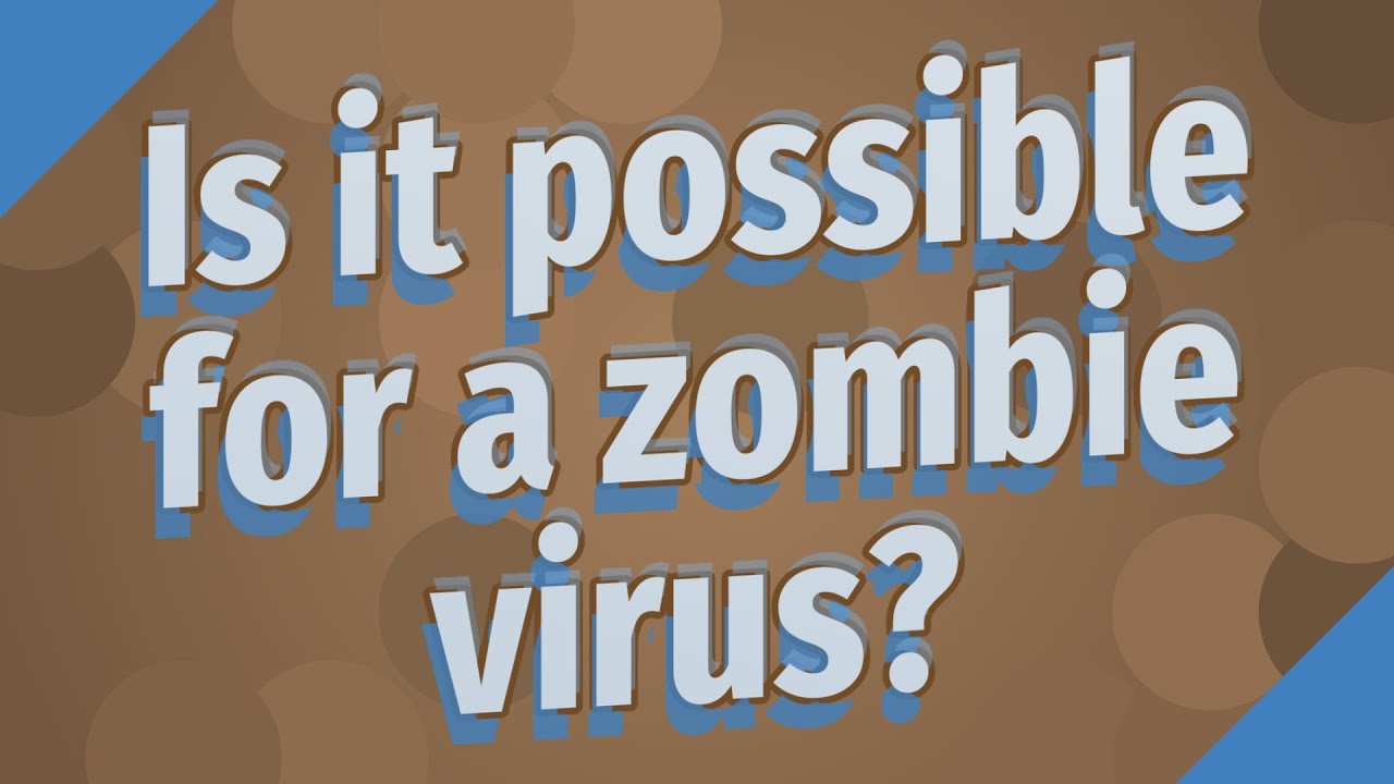 Is it possible for a zombie virus? - YouTube
