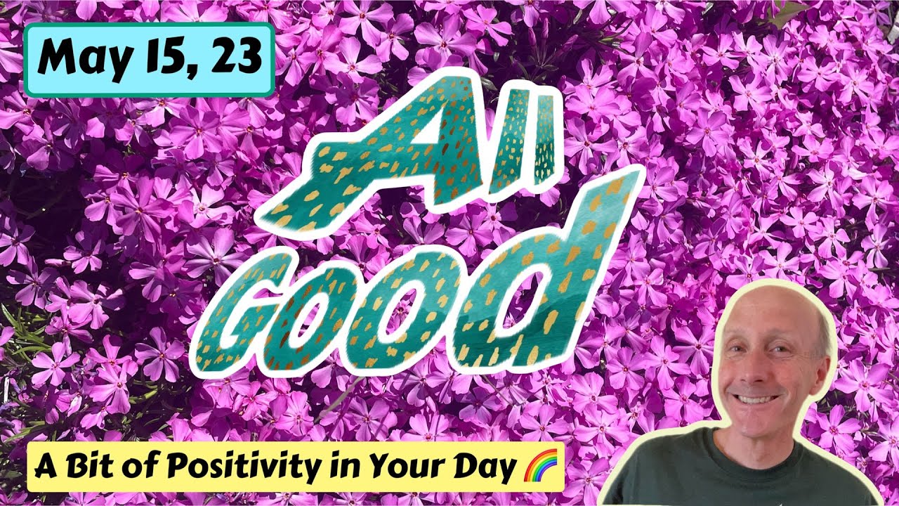 The ALL GOOD Show: 🔹 Positive News 🎵 Music 🌈 A Dose of Happiness - YouTube
