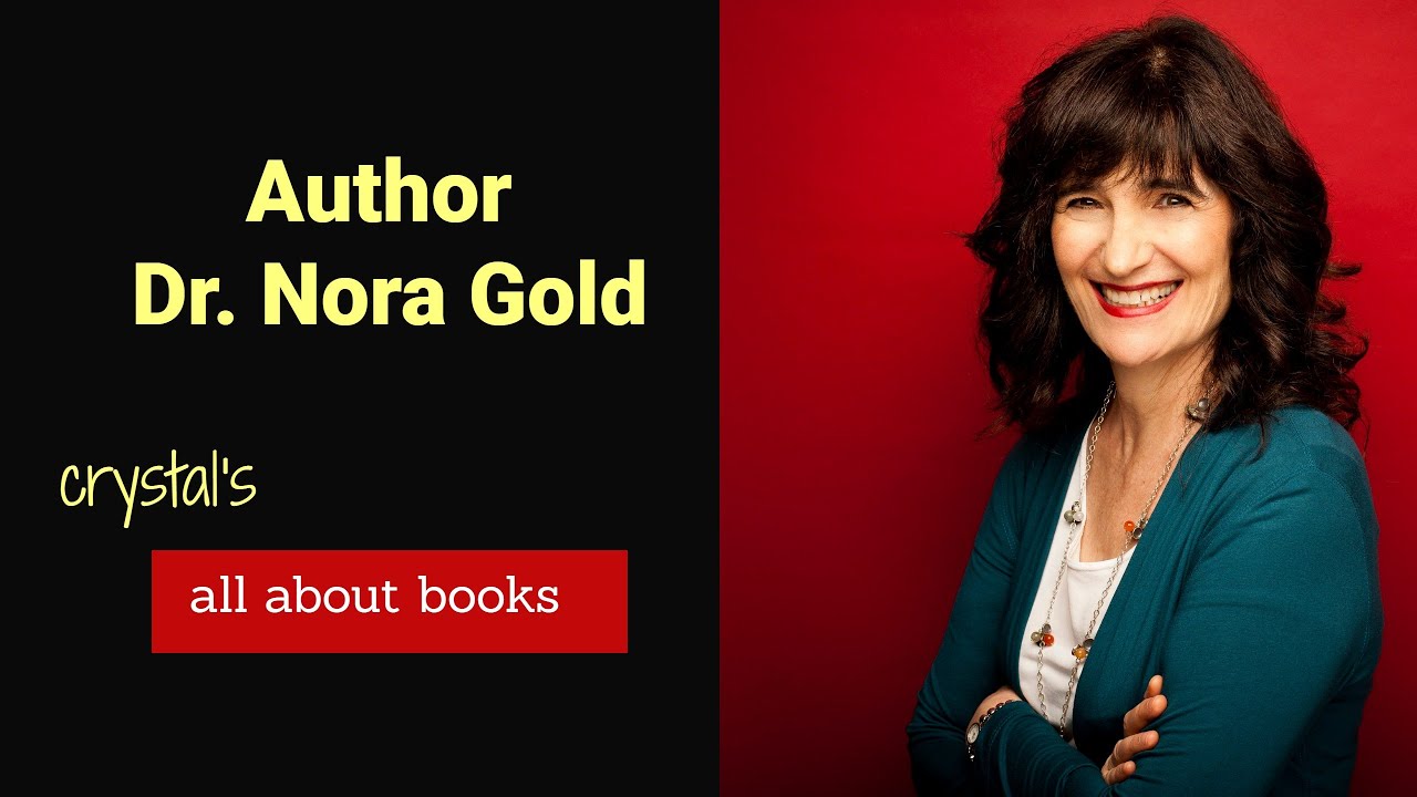 WHAT INSPIRES WRITERS: AUTHOR INTERVIEW Dr. Nora Gold - YouTube