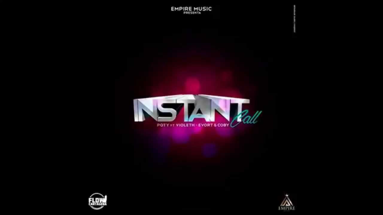 Instant Call Poty Ft Evort, Violet & Dj Coby - YouTube Music
