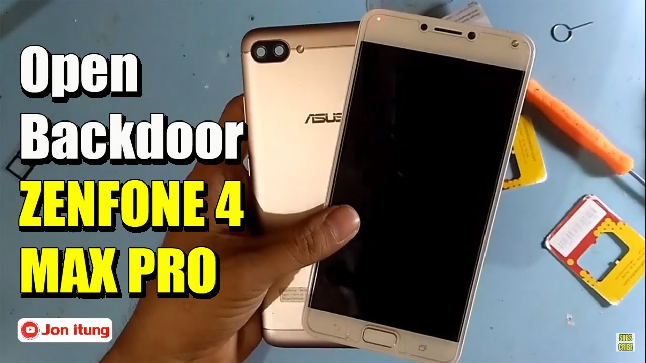 Open Backdoor ASUS X00ID ZENFONE 4 MAX PRO - YouTube