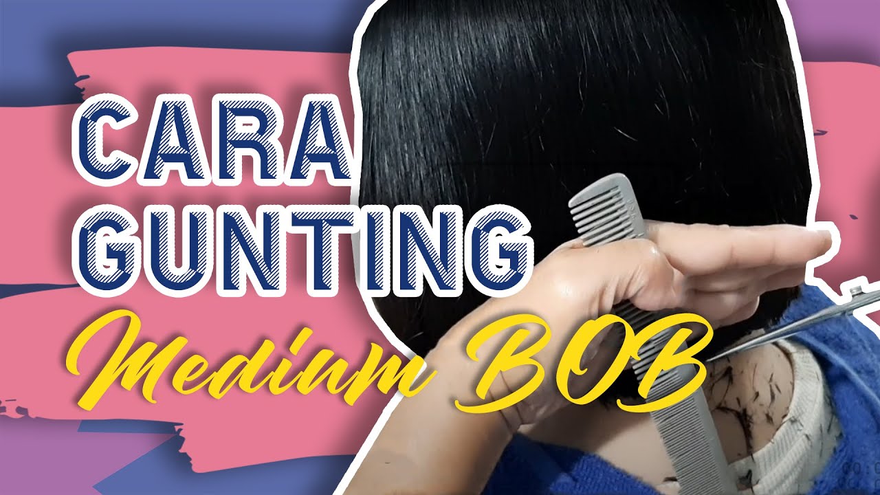 Cara #Gunting Medium #Bob - YouTube