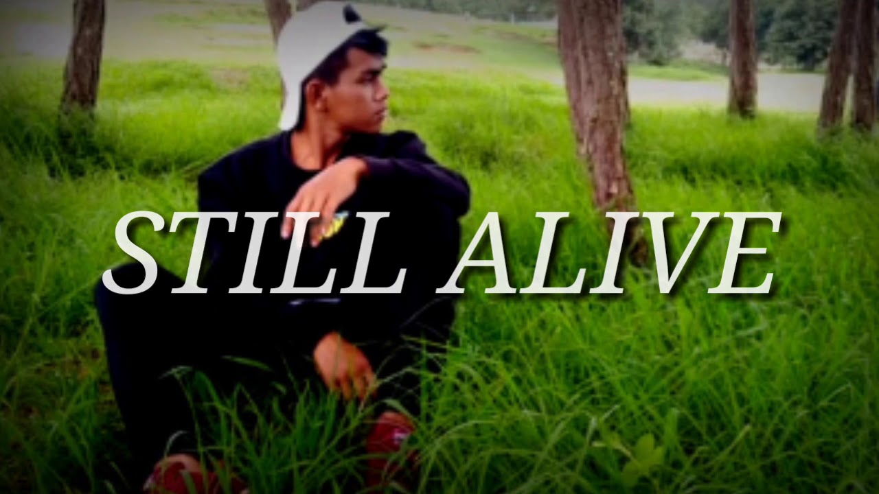 Still alive ( Lyrics) Songs - YouTube