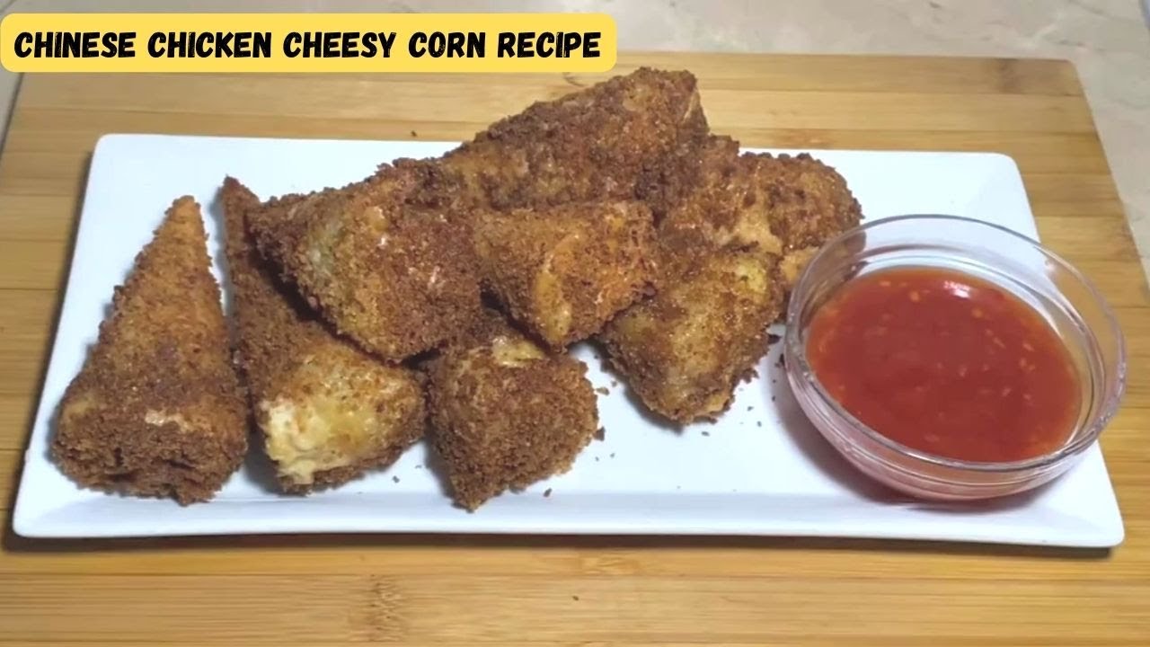 Chinese Chicken Cheesy Corn Recipe (iftar Special) | Homemade Chinese ...