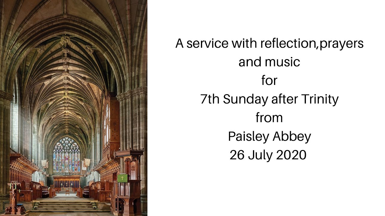 A service of reflection, prayers and music, 7th Sunday after Trinity ...