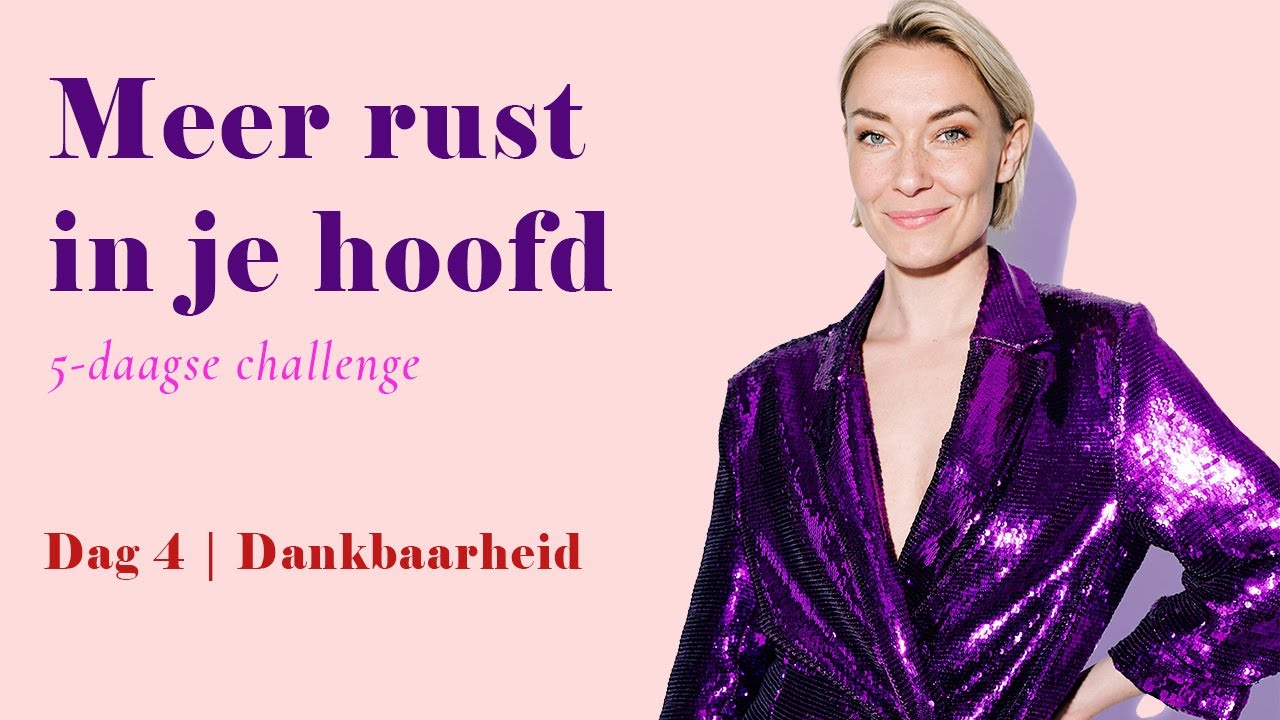 Dag 4 | Dankbaarheid - YouTube