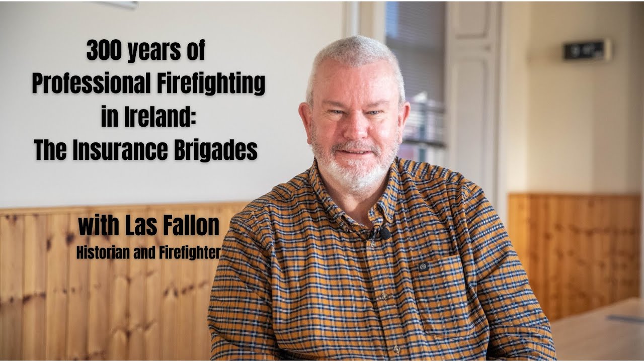 300 years of Professional Firefighting in Ireland: The Insurance ...