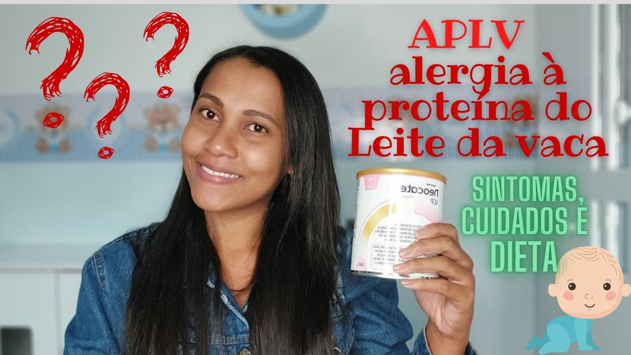 APLV - Alergia à Proteína do Leite da Vaca l Como descobrir ? Sintomas ...