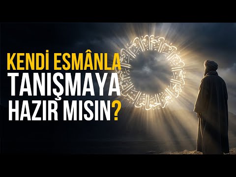 Esmanı Bul: İçindeki İlahi İsim Hangisi?