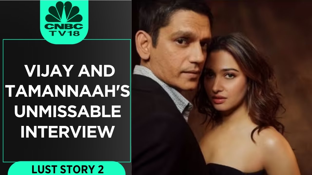 Tamannah Bhatia, Vijay Varma & Director Sujoy Ghosh On Their New Movie 'Lust Story 2 ...