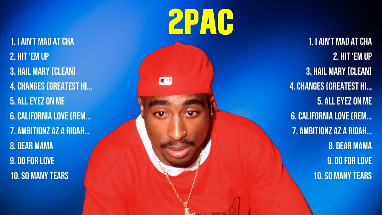 2Pac Top Of The Music Hits 2024 Most Popular Hits Playlist - YouTube
