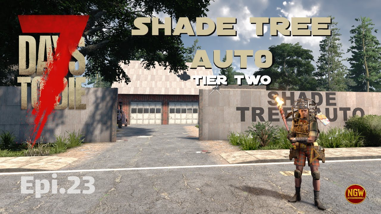 7 days to die POI Shade Tree Auto tier two (Episode #23) - YouTube