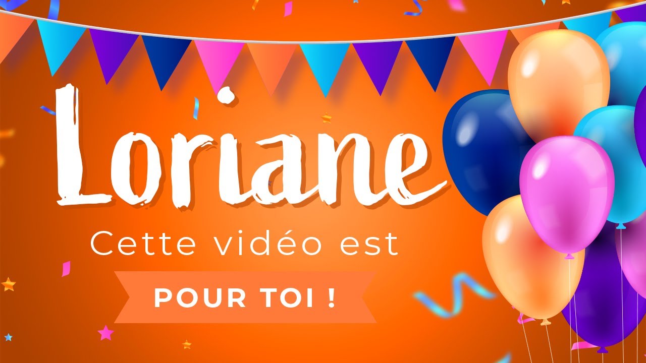 Joyeux anniversaire Loriane ! - YouTube