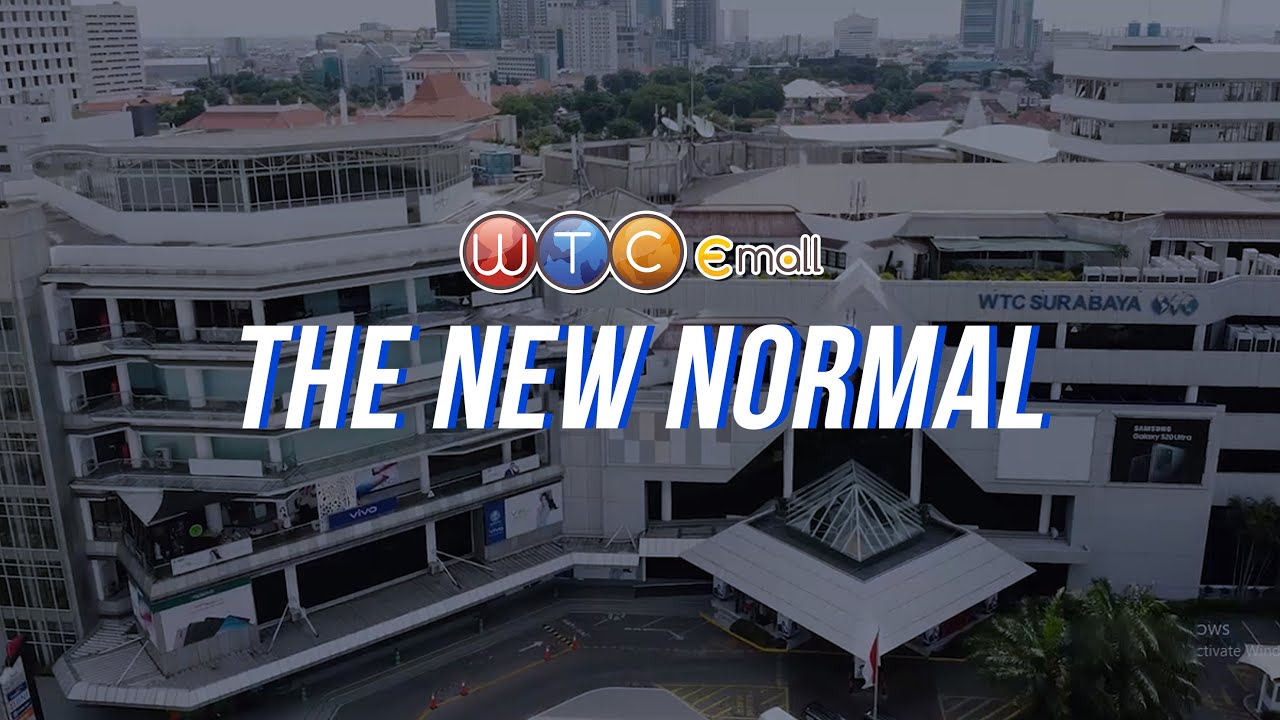 THE NEW NORMAL WTC eMall Surabaya - YouTube