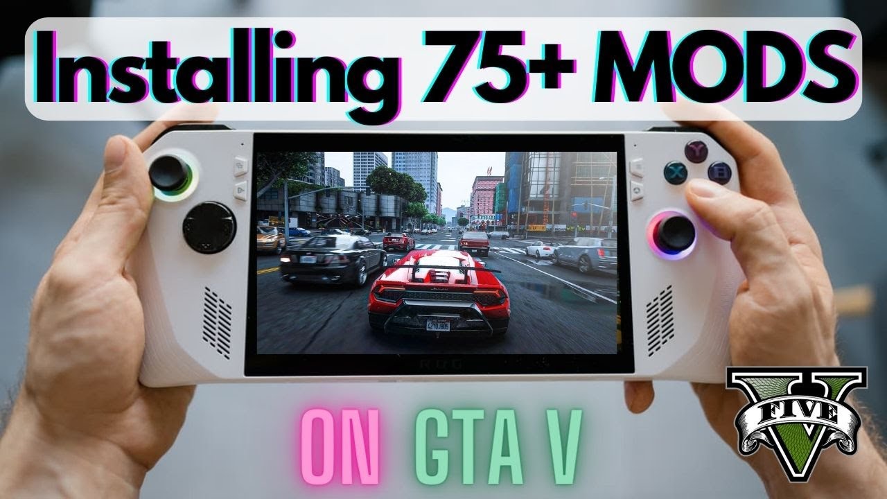 Installing 75+ GTAV Mods on the ASUS ROG ALLY! - YouTube