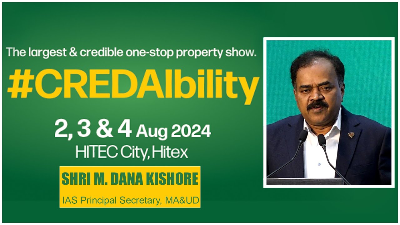 Shri M Dana Kishore IAS , MA&UD & NIUM | Closing Ceremony - Credai ...