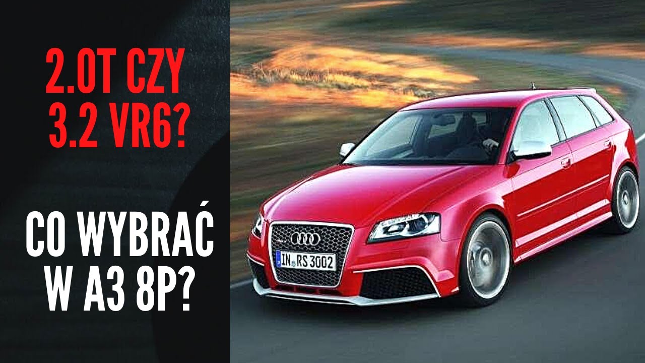 3 2 VR6 czy 2 0T - który silnik wybrać w A3 8P? - YouTube