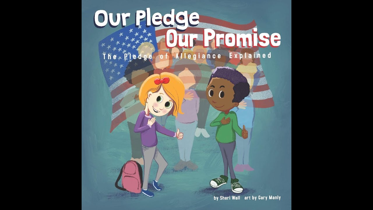 Our Pledge Our Promise: The Pledge of Allegiance Explained Read Aloud ...