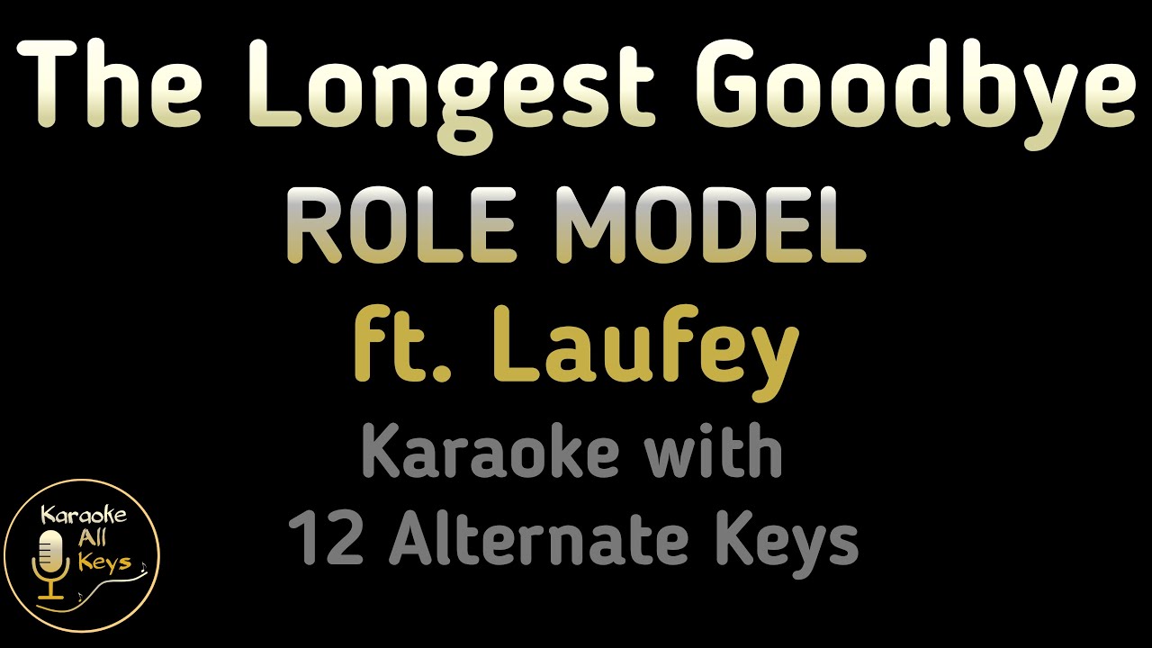 ROLE MODEL, Laufey - The Longest Goodbye Karaoke Instrumental Lower ...