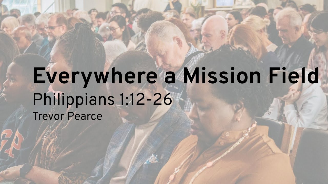 Sunday Morning Sermon: Everywhere a Mission Field (8 June 2025) - YouTube