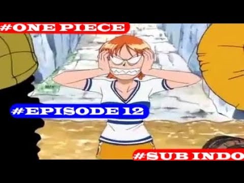 ONE PIECE EPISODE 12 SUB INDO - YouTube