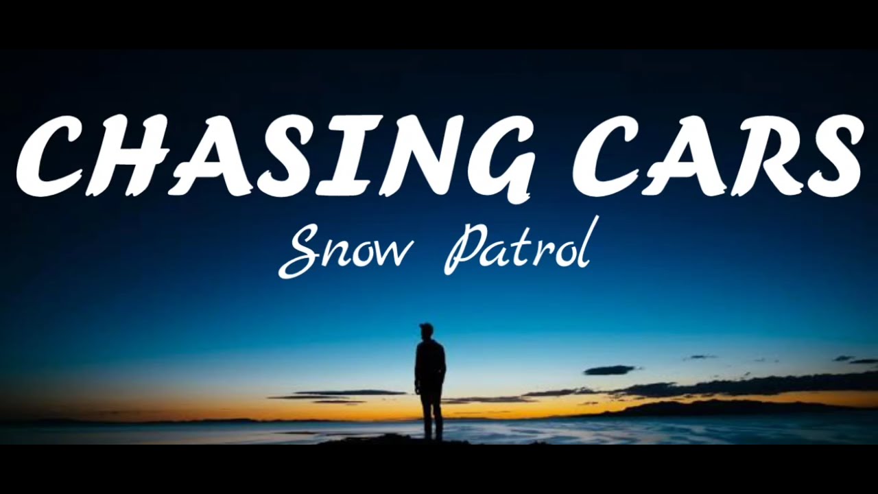 Chasing Cars (Lyrics) - Snow Patrol - YouTube