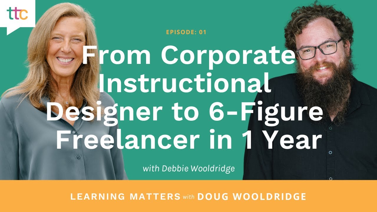EP 01: From Corporate Instructional Designer to 6-Figure Freelancer in ...