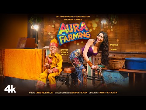 Aura Farming (Song): Zahrah S Khan | Tanishk Bagchi | Rayyan Arkan Dikha | Bhushan Kumar