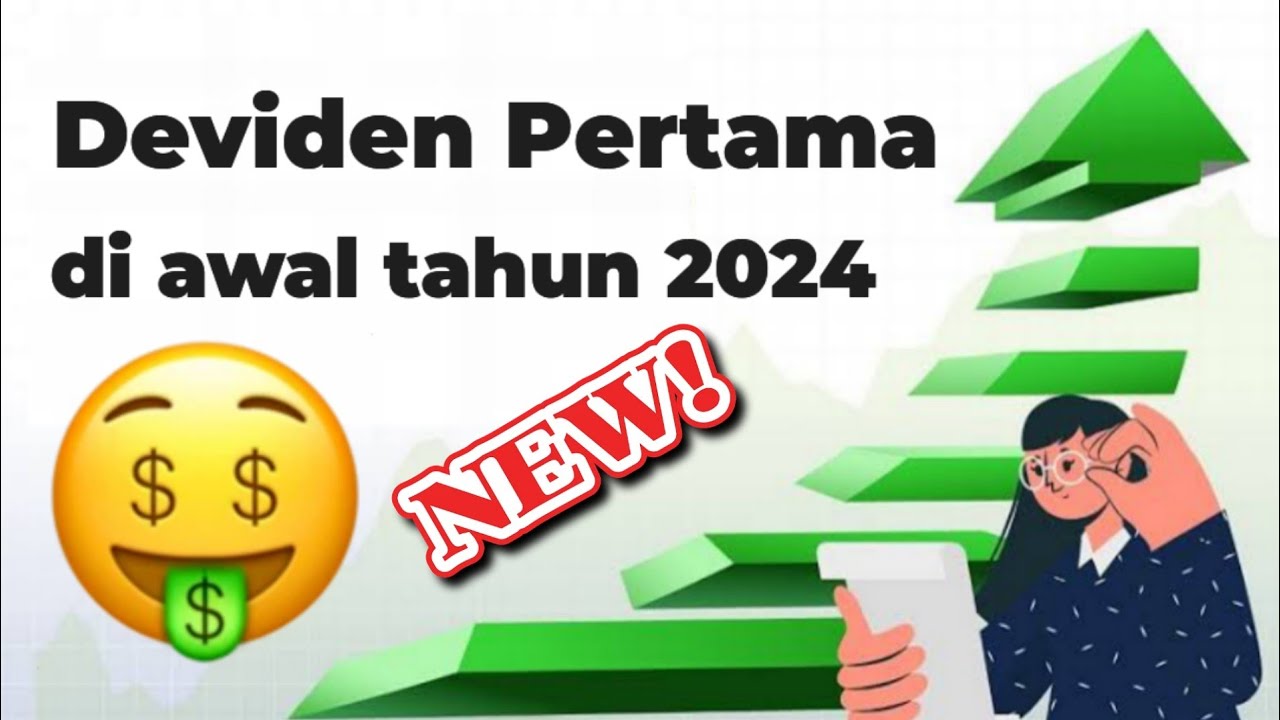 Deviden Pertama di Awal Tahun 2024!! Strategi Efektif Mendapatkan ...