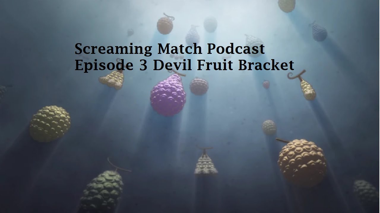 Screaming Match Side Bout One Piece Devil Fruits - YouTube