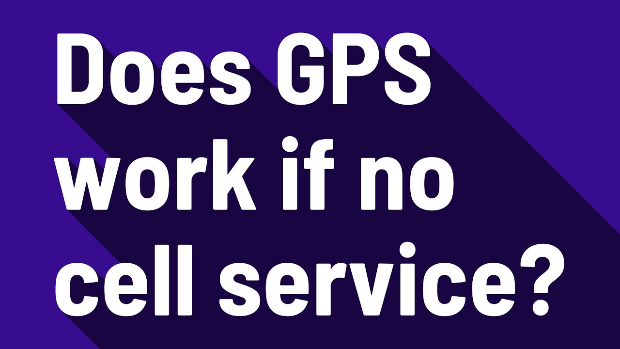 Does GPS work if no cell service? - YouTube