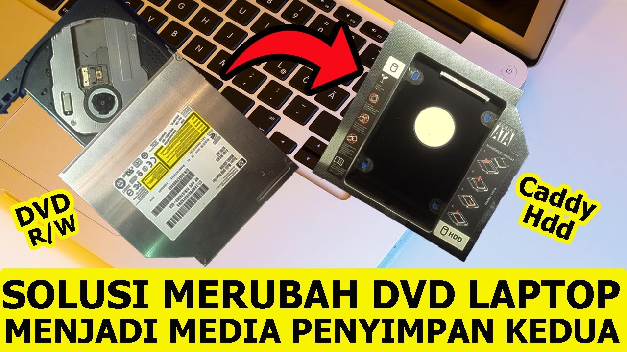 Cara Merubah DVD Drive Laptop Menjadi Second HDD - YouTube