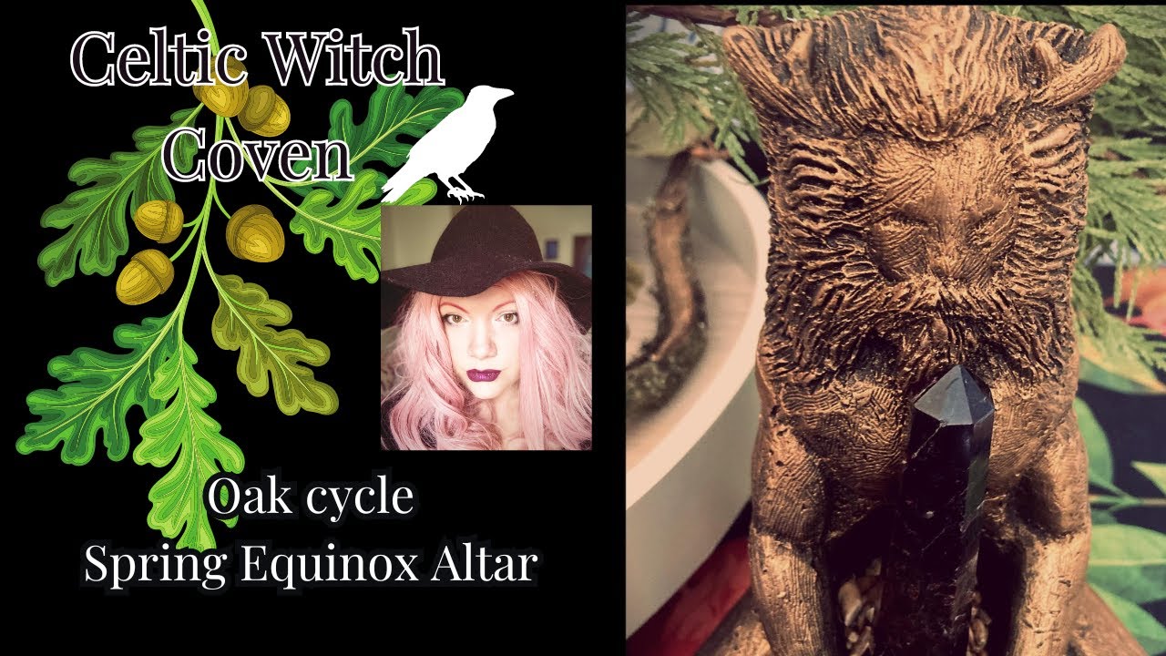 Celtic Witch Coven ★ Create a Spring Equinox altar space with me! ★ Oak ...