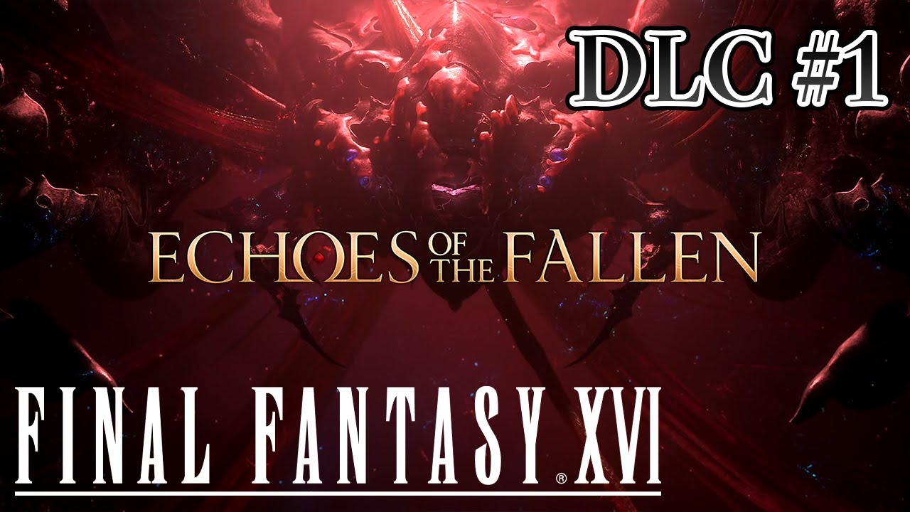 【FF16】DLC 『ECHOES OF THE FALLEN -空の残響-』ストーリー鑑賞【ファイナルファンタジーXVI】 - YouTube