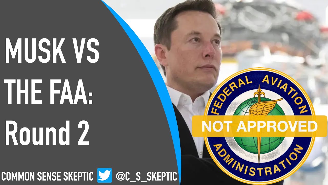 MUSK vs The FAA - Round Two - YouTube