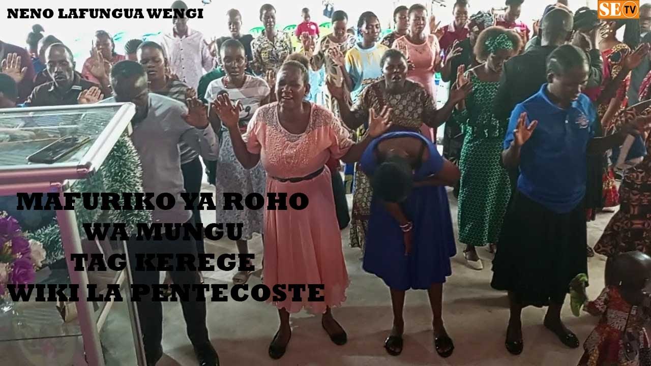WAUMINI TAG KEREGE WAHIMIZWA UJAZO WA ROHO MTAKATIFU WIKI LA PENTECOSTE ...