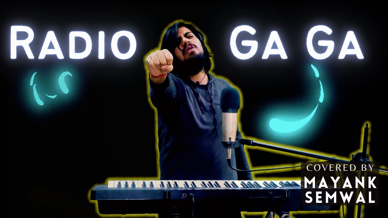 Radio Ga Ga- Queen | Covered by Mayank Semwal - YouTube