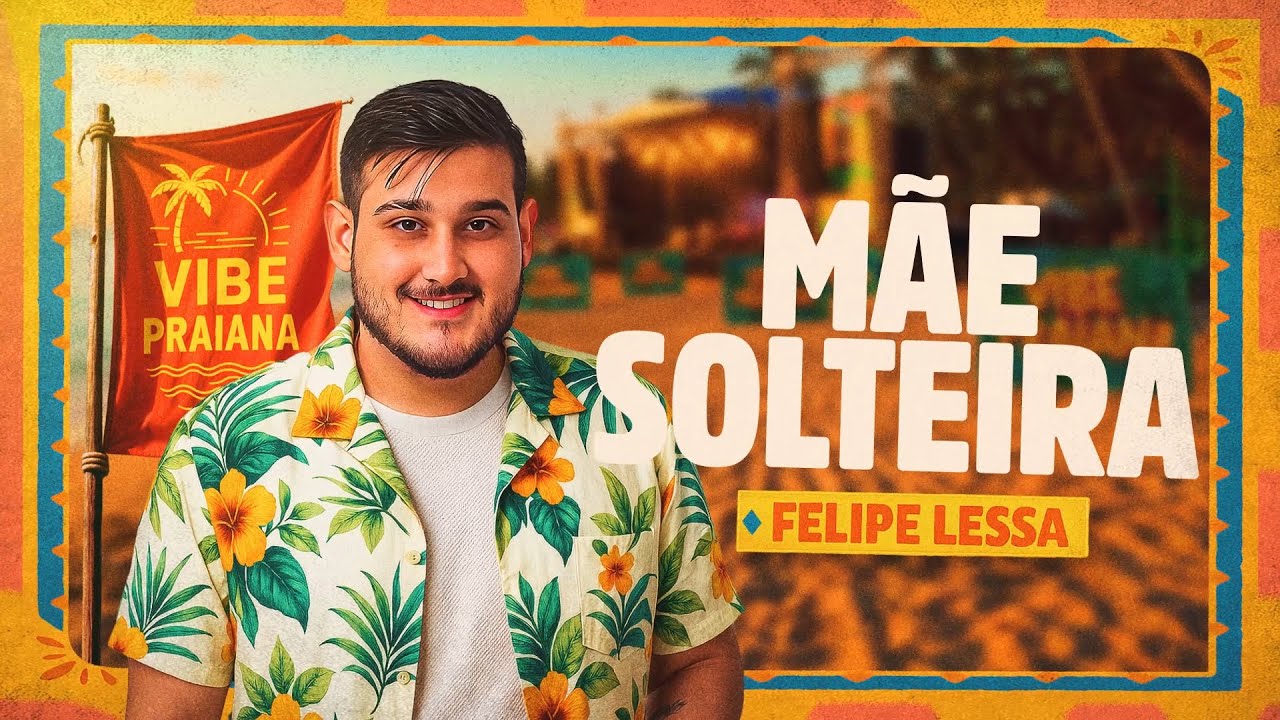 Felipe Lessa - Mãe Solteira ( Vibe Praiana ) - YouTube