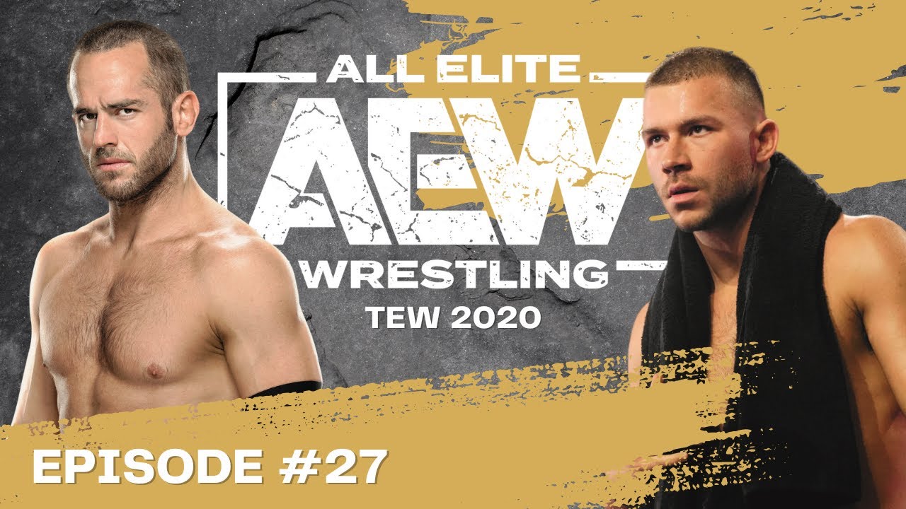 A FIGHTING, DEFENDING CHAMPION | Running AEW Episode #27 (TEW 2020 ...